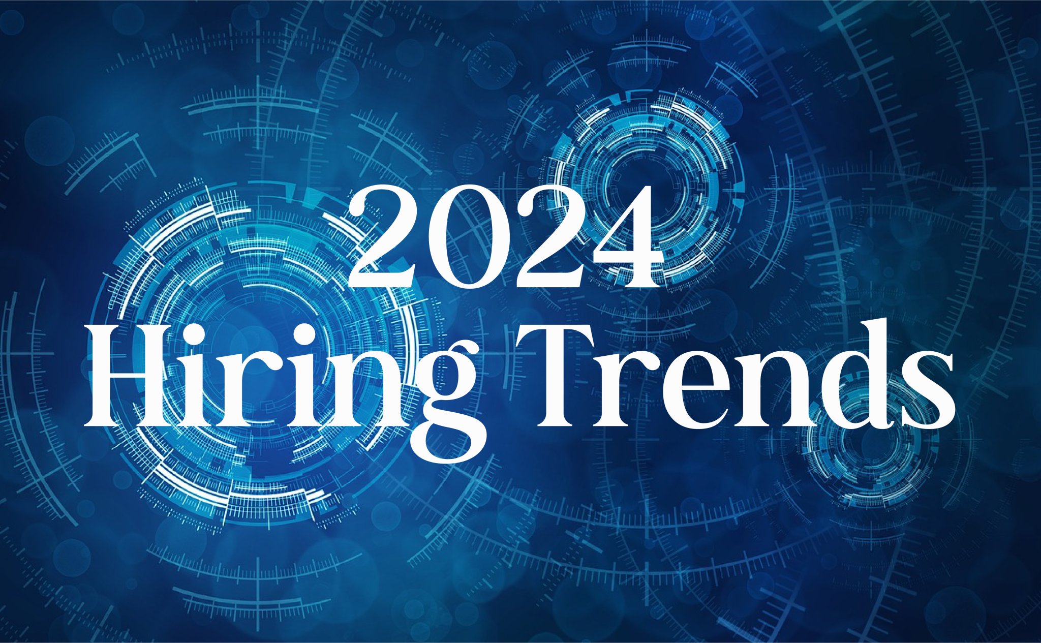 2024 Hiring Trends: Embracing Positive Changes | Grey Matter Recruitment